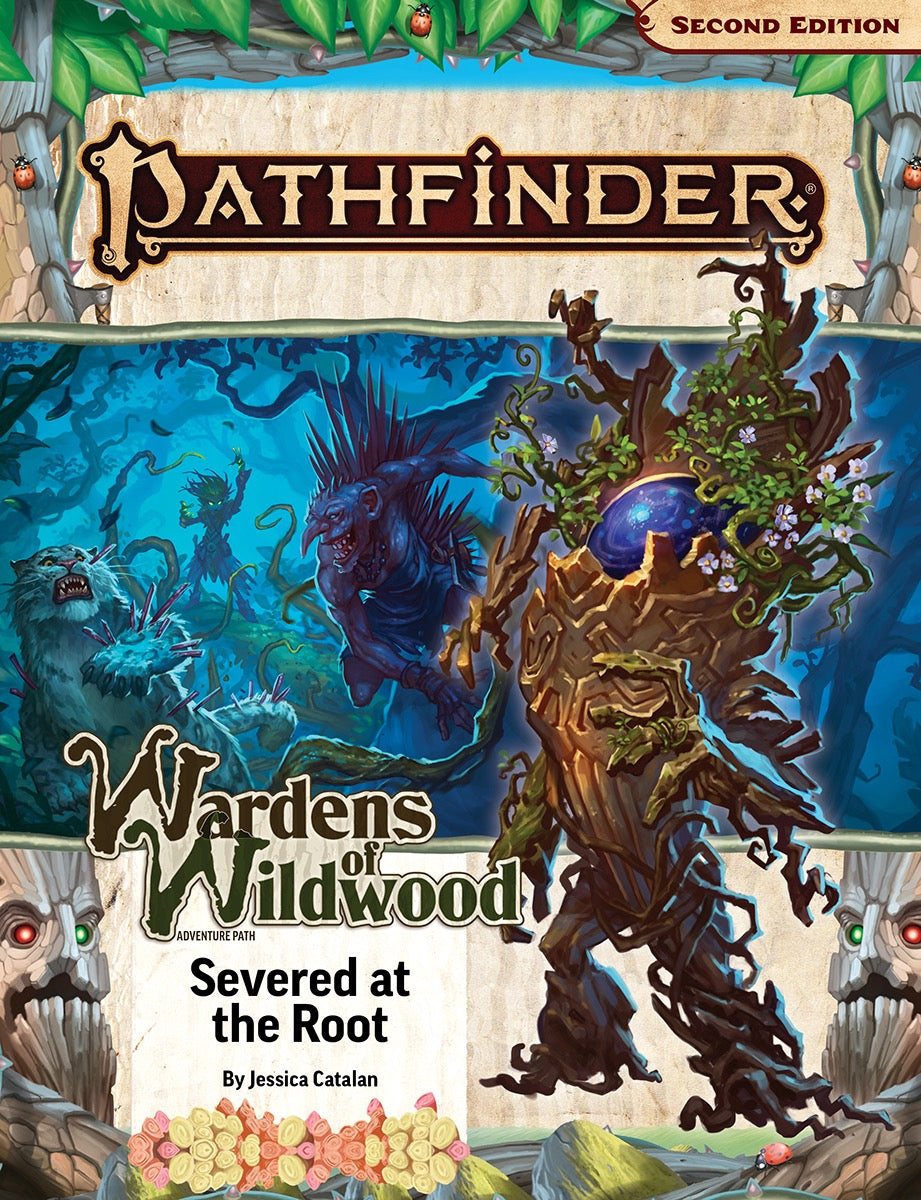Pathfinder Second Edition: Wardens of Wildwood - Severed at the Root ...